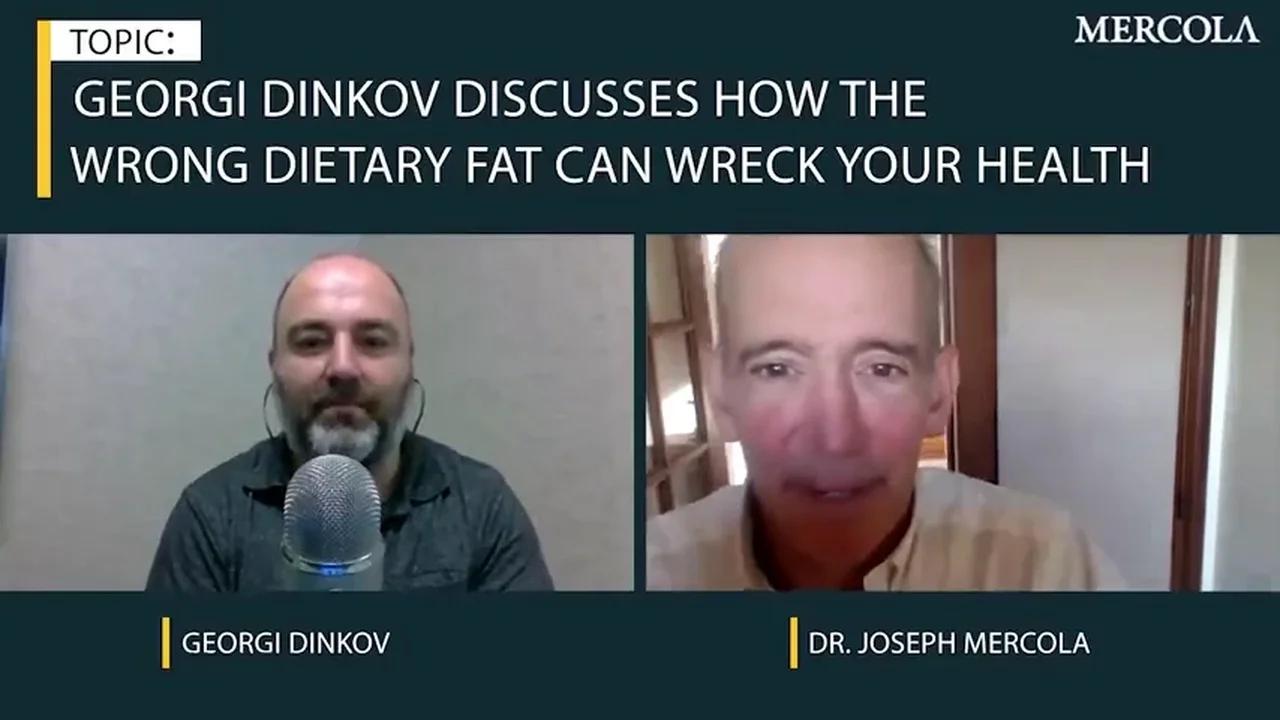 Georgi Dinkov - How the Wrong Dietary Fat Can Wreck Your Health