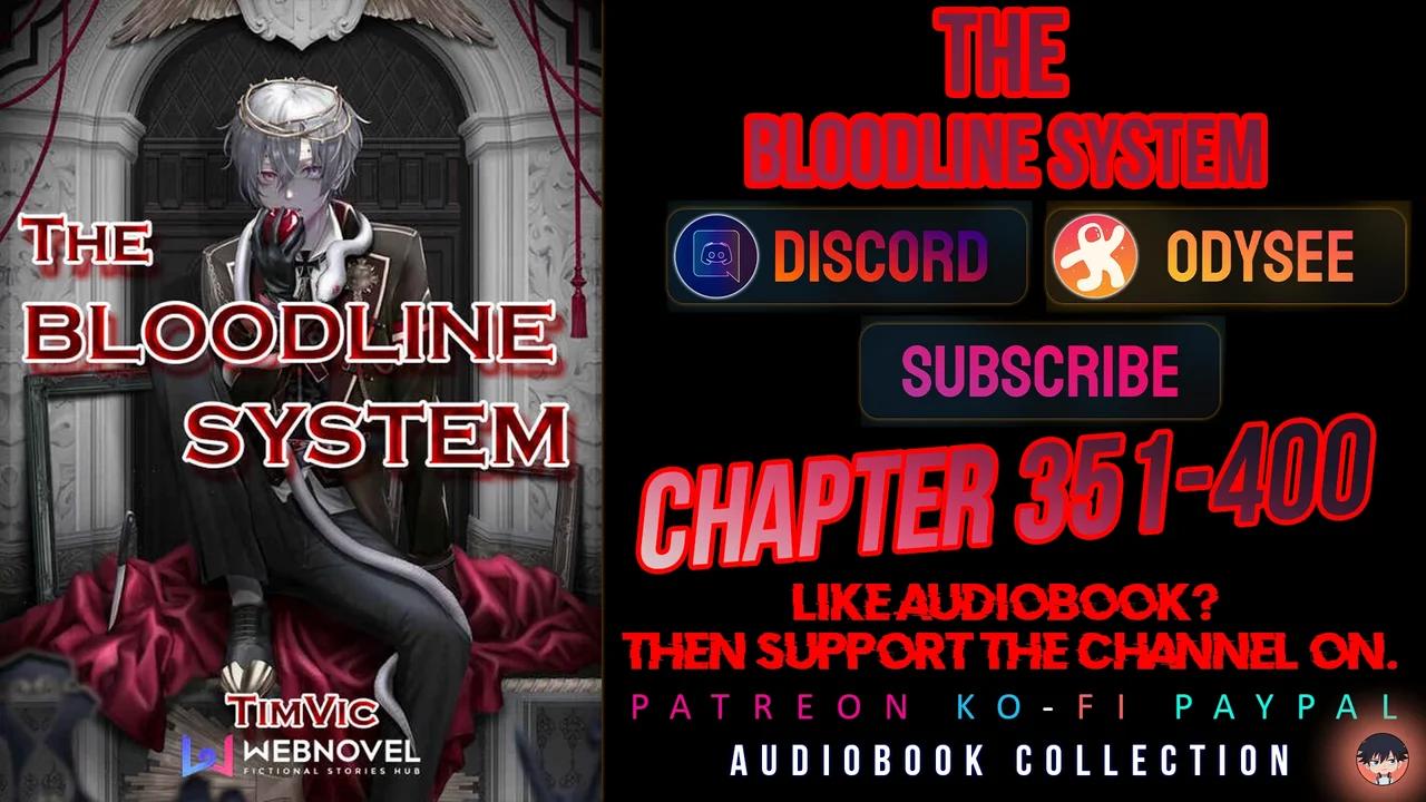 The Bloodline System chapter 351-400