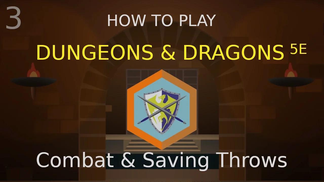 Combat and Saving Throws - How to Play Dungeons and Dragons 5e