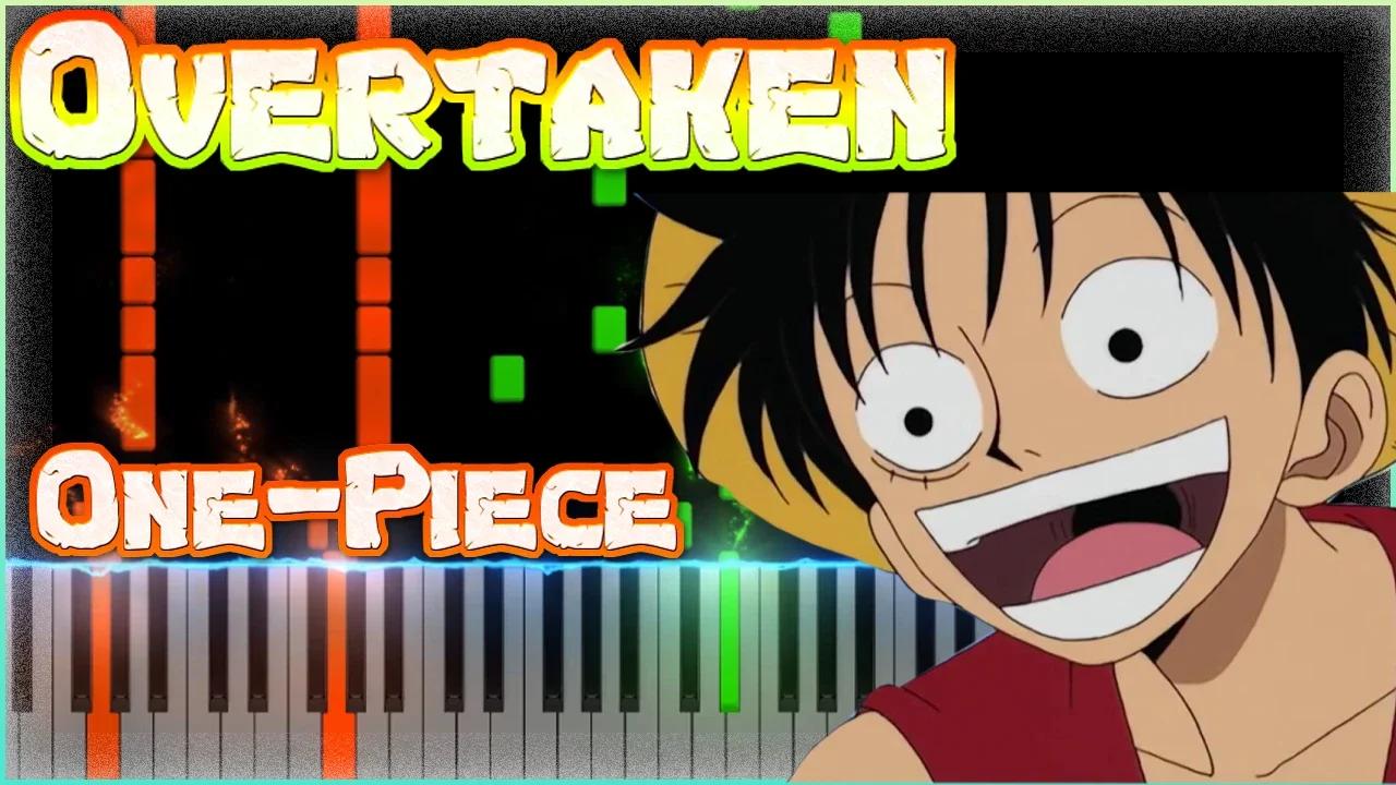 Overtaken-One-Piece-BGM Piano Tutorial