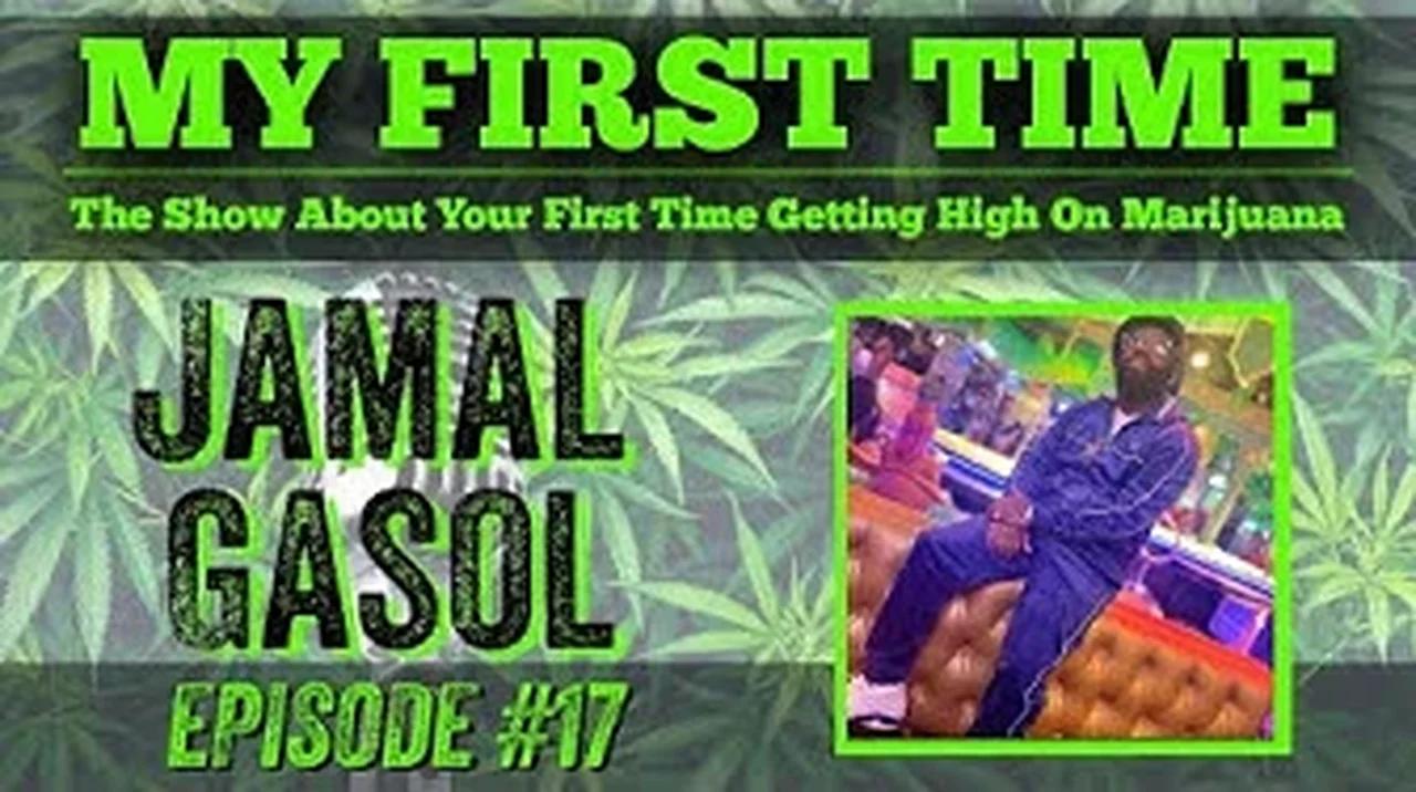 My First Time Episode #16 of My First Time featuring JAMAL GASOL