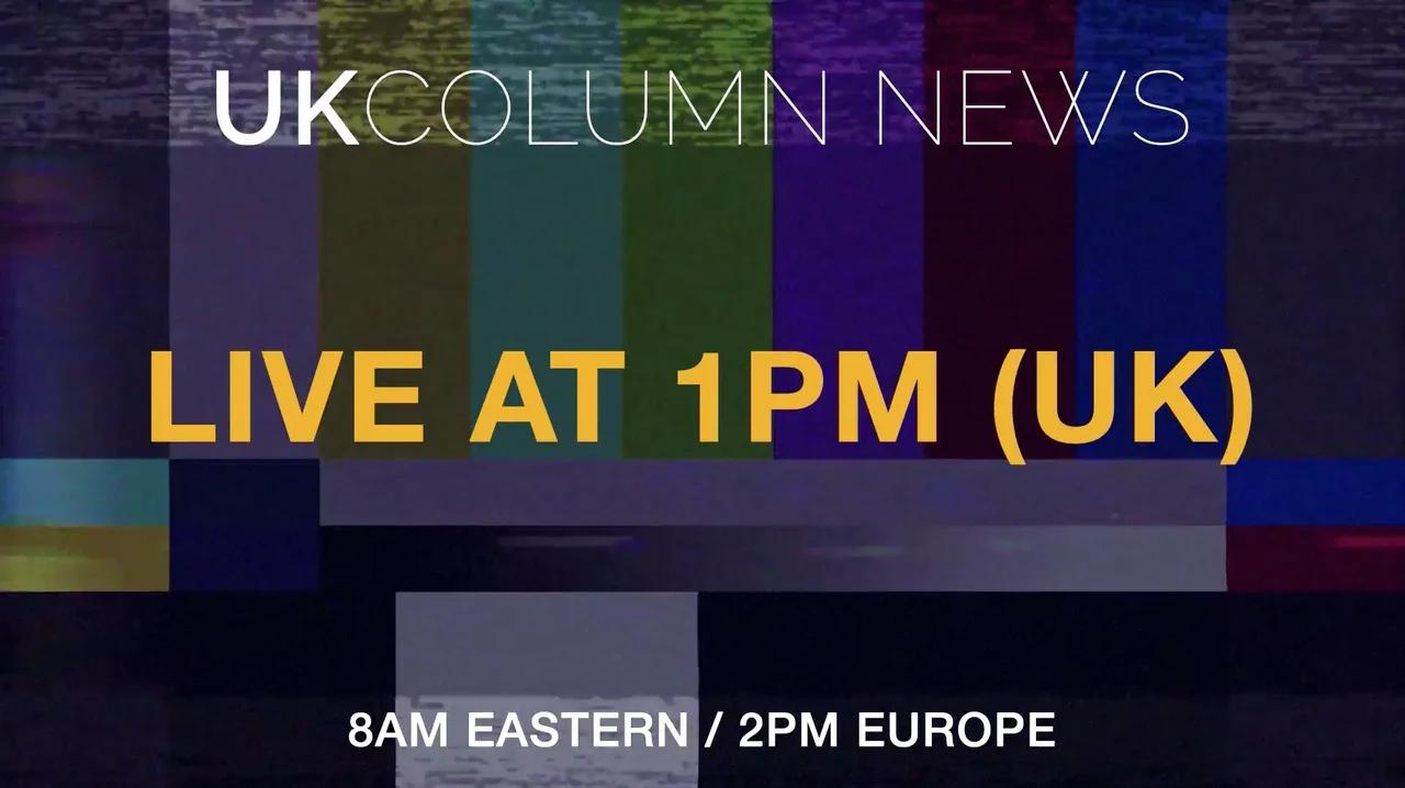 UK Column Live