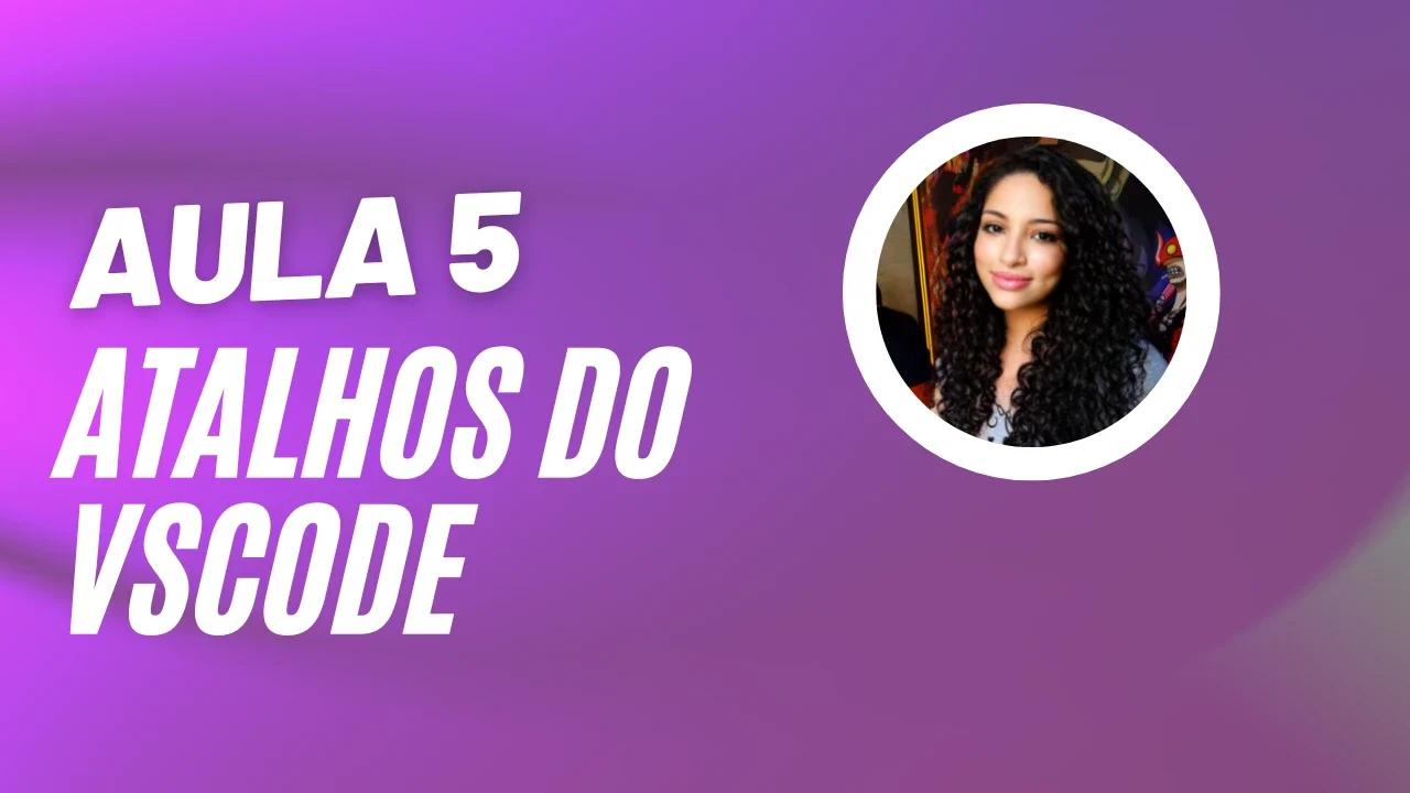 Principais Atalhos do VSCode - Aumente sua Produtividade