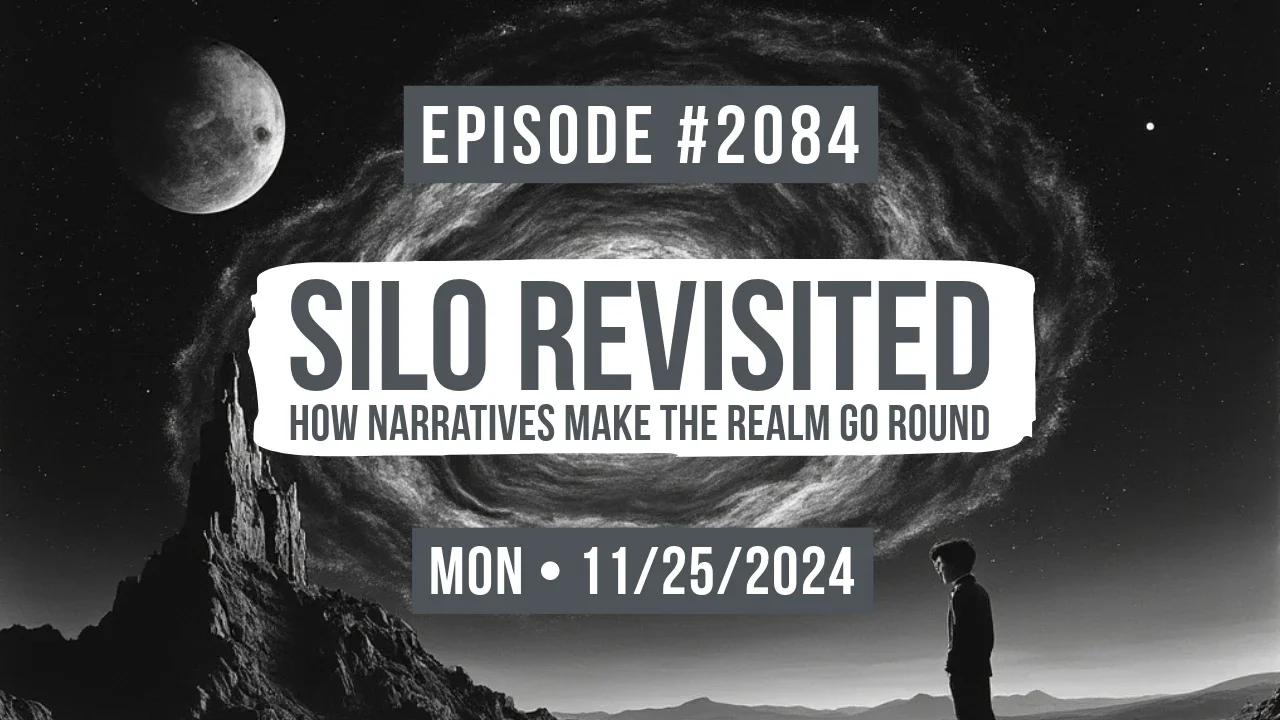 Owen Benjamin | #2084 Silo Revisited - How Narratives Make The Realm Go ...