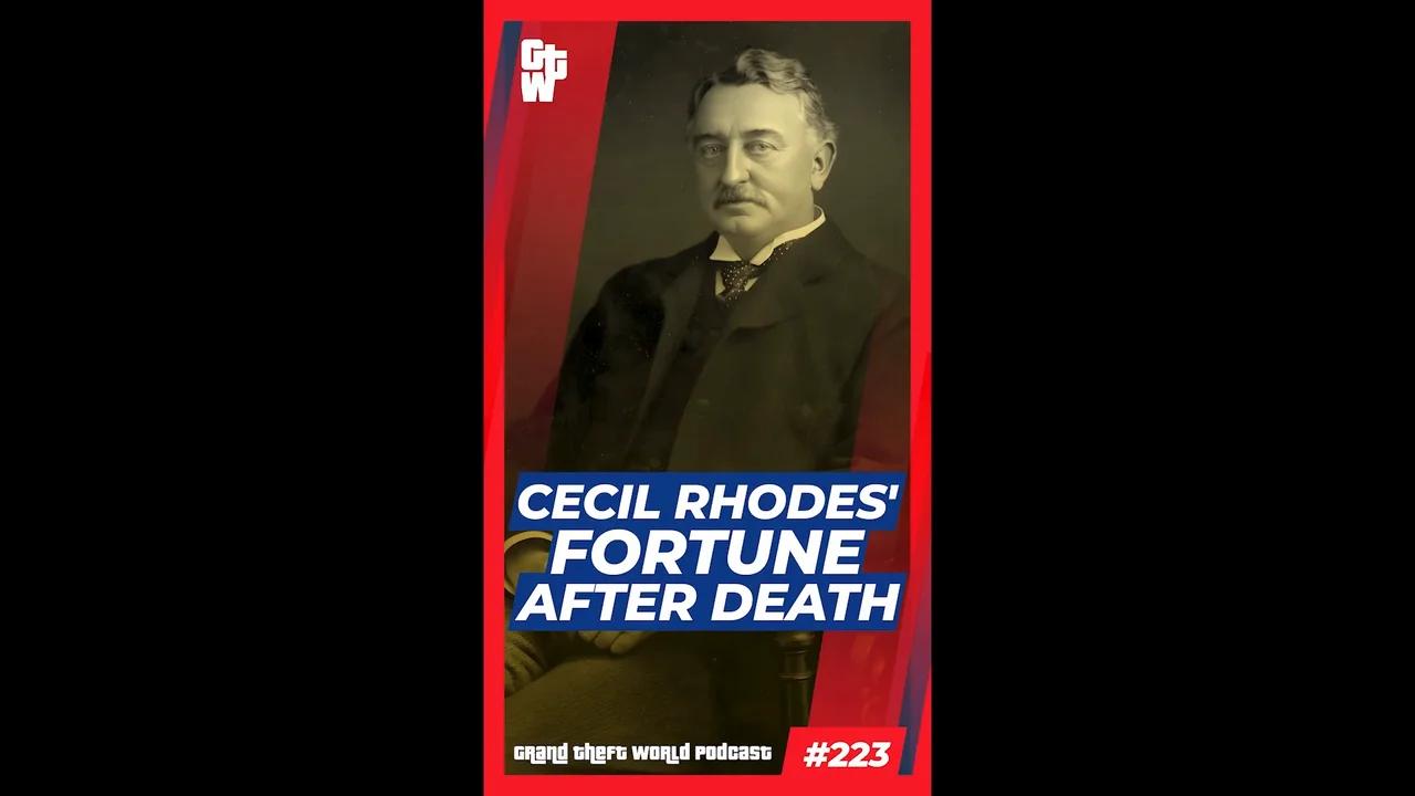 Cecil Rhodes' Fortune After Death | #GrandTheftWorld 223 (Short)