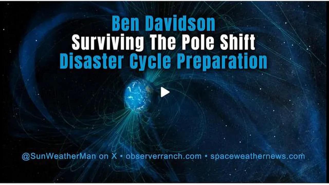 Ben Davidson~ Surviving The Pole Shift - Disaster Cycle Preparation