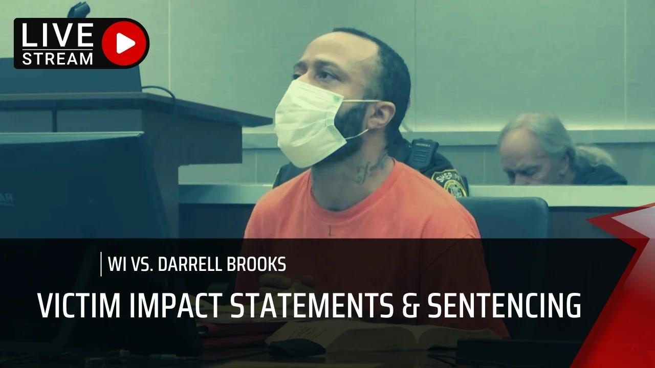 Darrell Brooks Victim Impact Statements & Sentencing