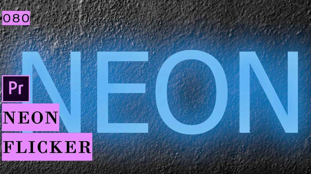 Create a Neon Text Flicker Effect in Premiere Pro