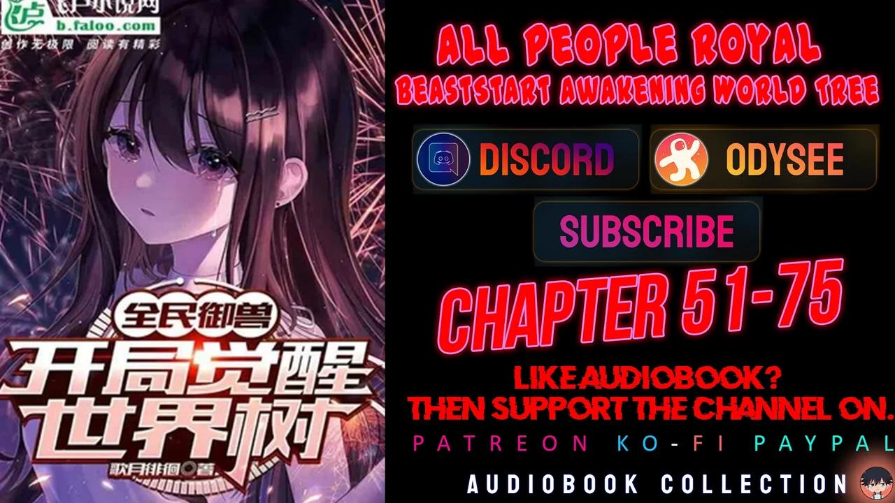 All People Royal Beast Start Awakening World Tree chapter 51-75