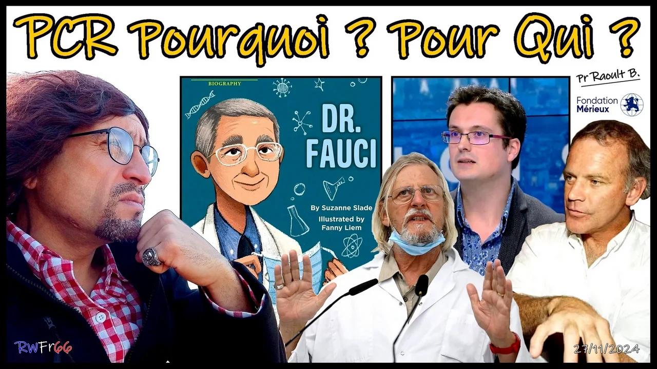 TESTS PCR Pourquoi ? Didier Raoult, Kary Mullis, Dr Anthony Fauci ...