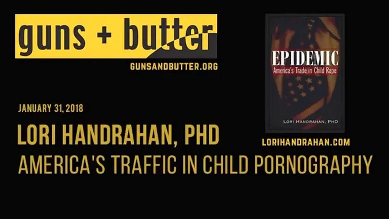 Dr. Lori Handrahan - America's Traffic in Child Pornography