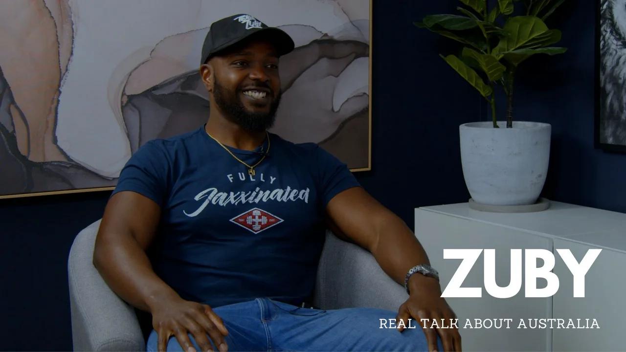 Zuby Real Talk About Australia