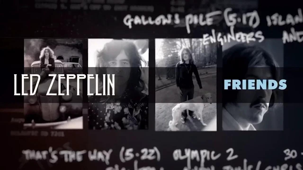 Led Zeppelin “Friends”