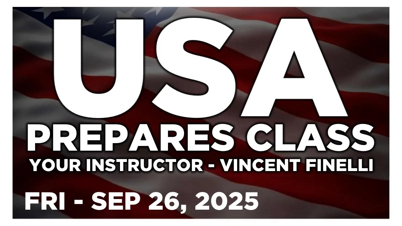 USA PREPARES CLASS [PODCAST] Friday 9/26/25 - GREG LESHER AND VINCENT ...