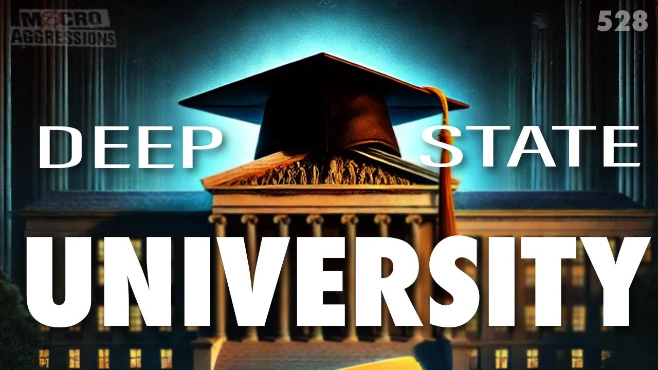 #528: Deep State University