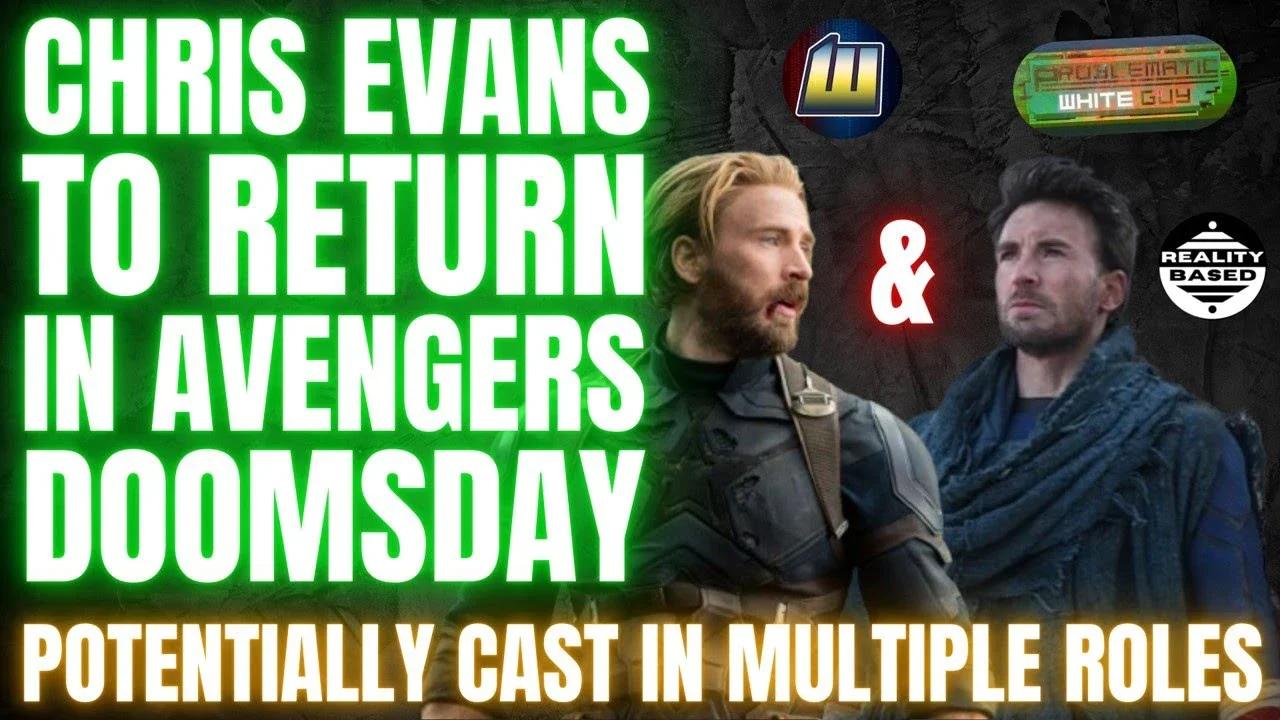 Chris Evans To RETURN In Avengers DOOMSDAY, Potentially Cast In ...