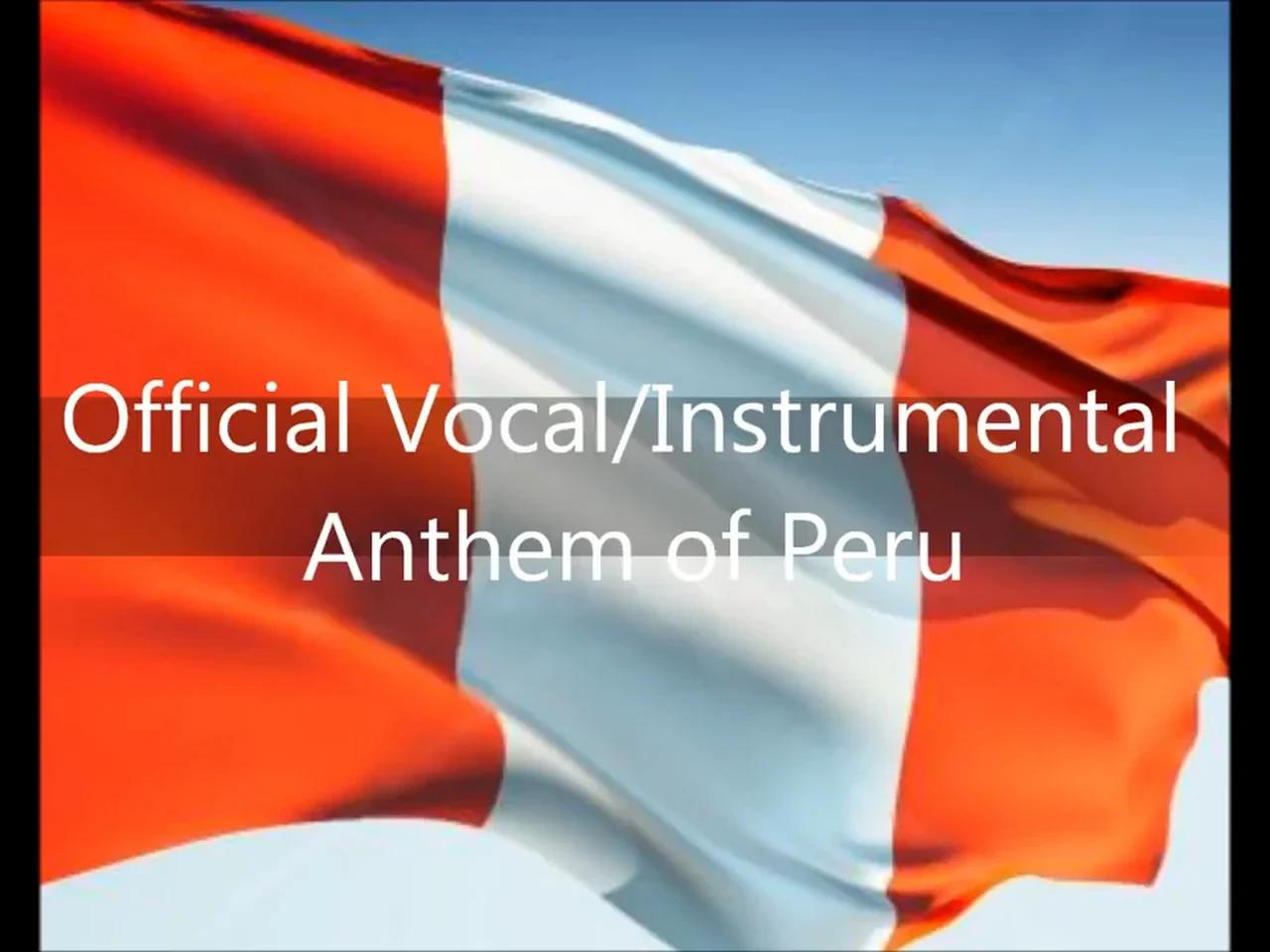 Peru - Himno Nacional Del Peru - National Anthem of Peru