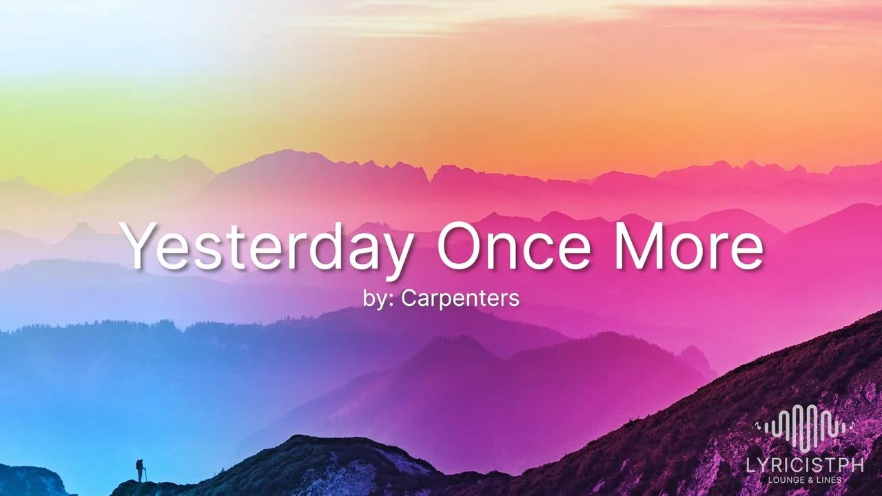 Yesterday Once More(Lyrics) - Carpenters