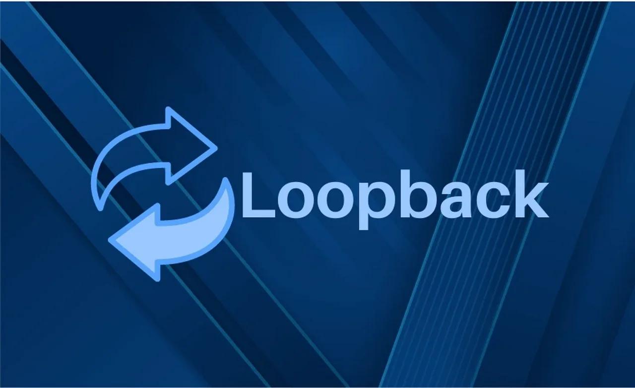 What is Loopback Definition? Learn about the uses and benefits of Loopback