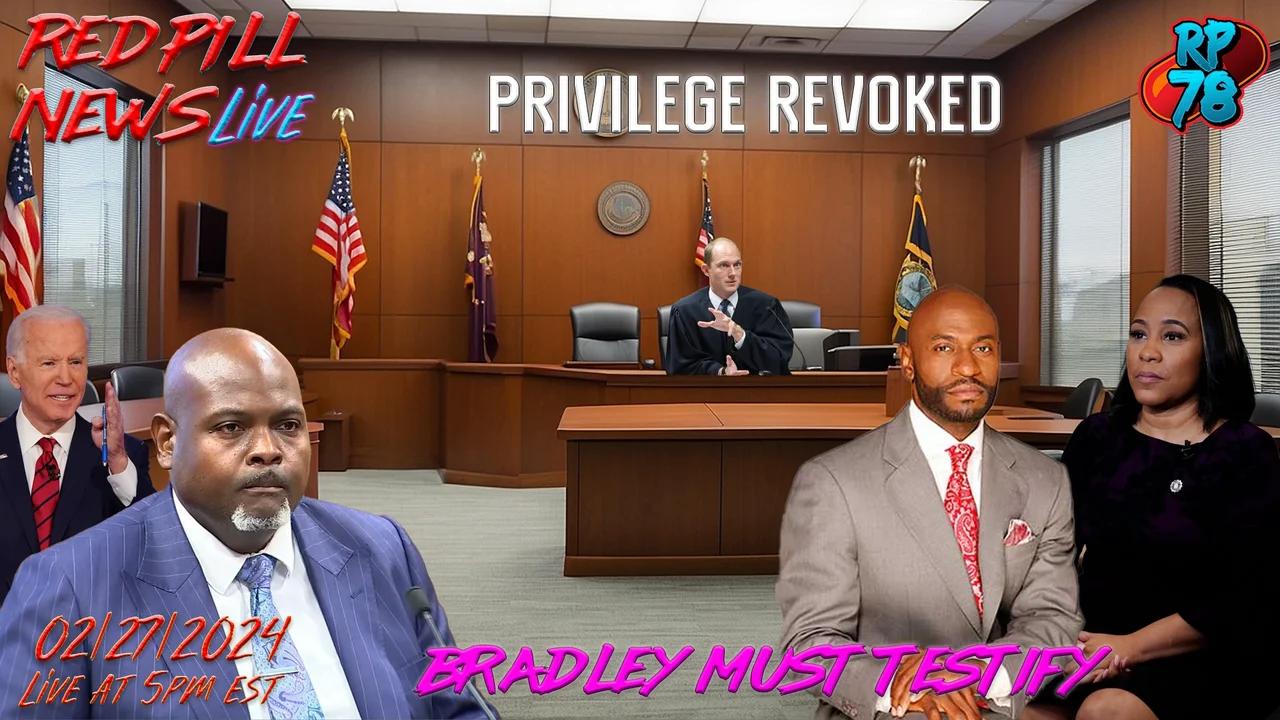 Client Privilege REVOKED! Wade Partner Bradley To Testify Once More on ...