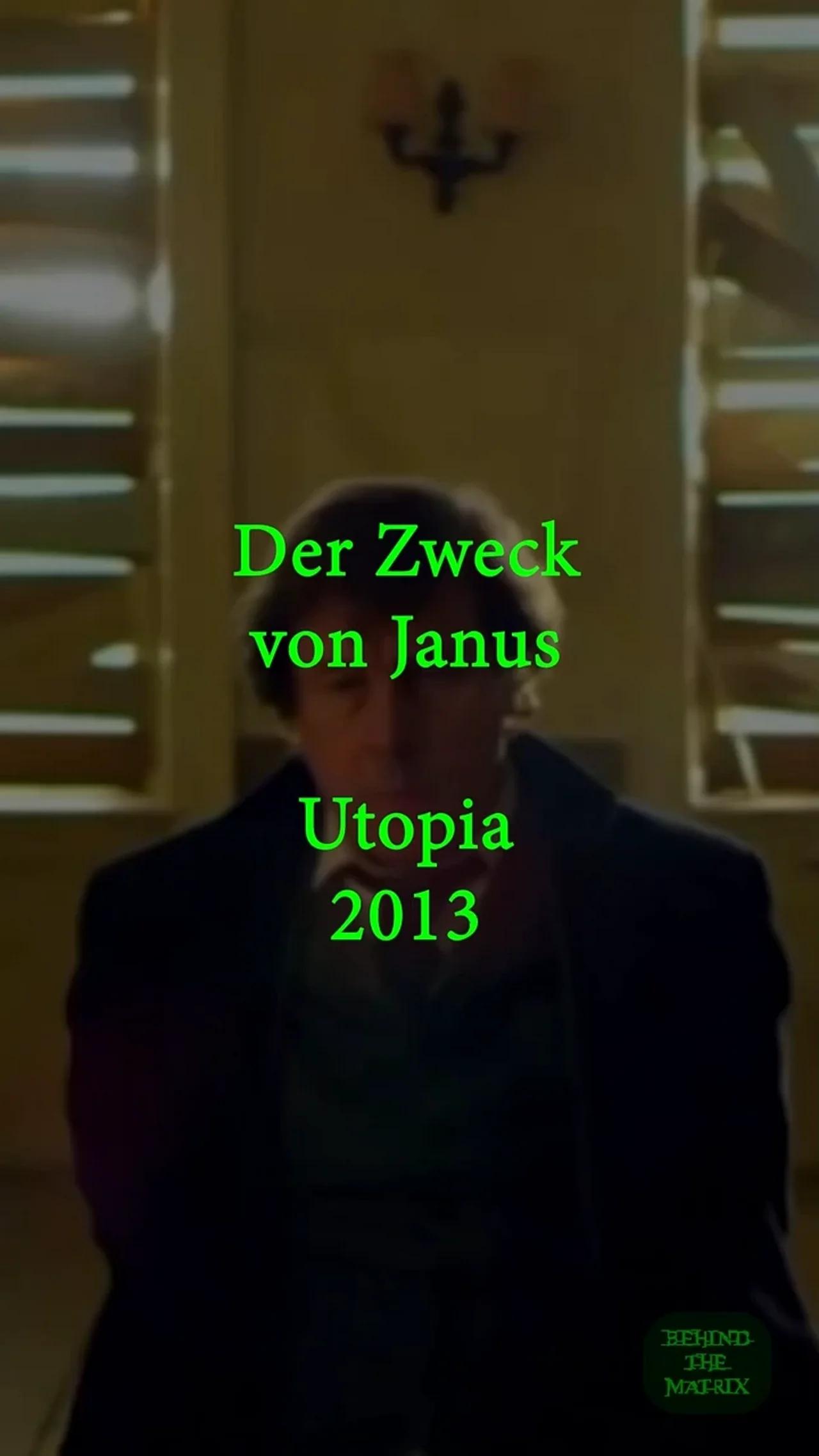 Der Zweck von Janus (Utopia 2013)
