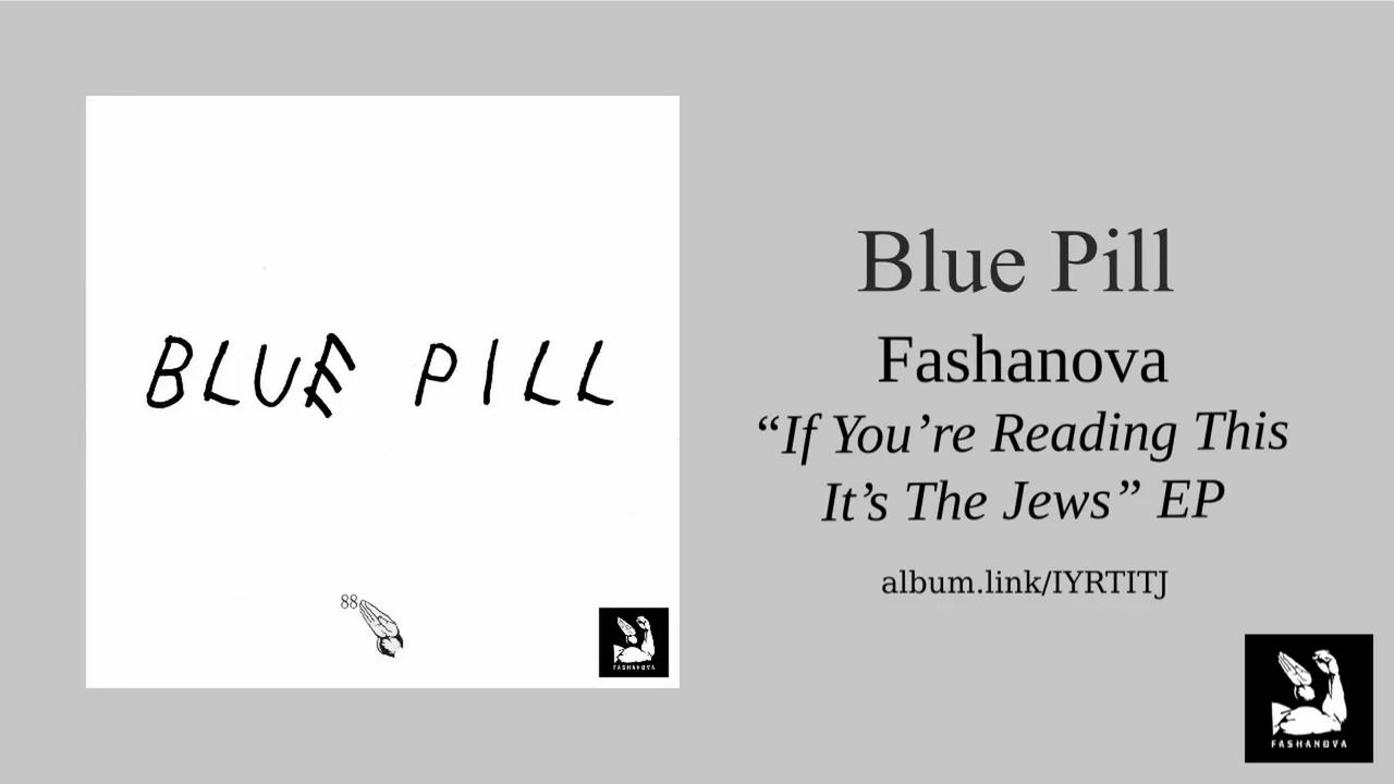 Fashanova - "Blue Pill"