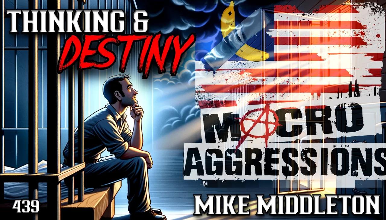 #439: Thinking & Destiny | Mike Middleton