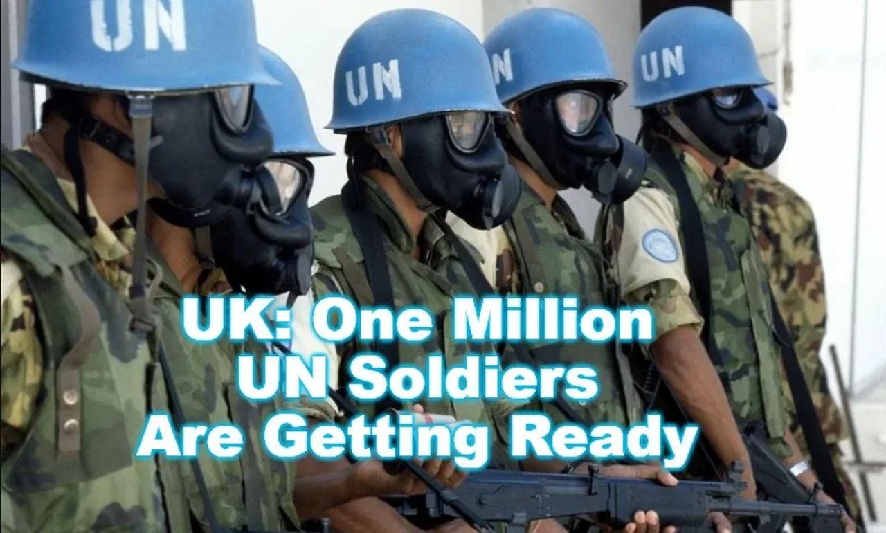UK: One Million UN Soldiers Are Getting Ready