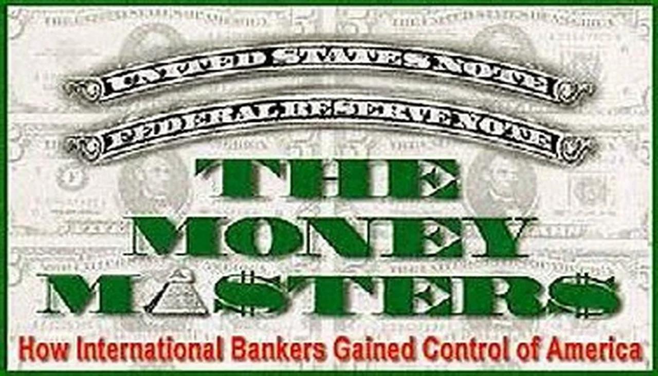 Los Amos del Dinero | The Money Masters