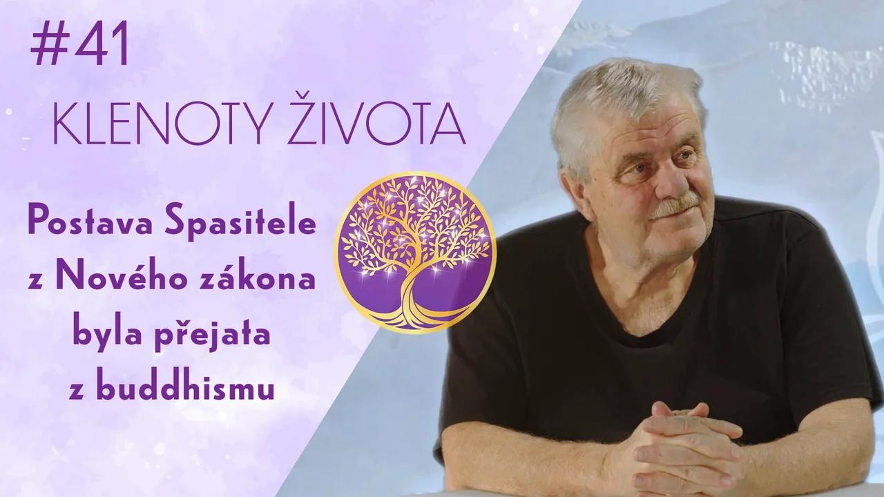 #41 Mgr. Jan Kozák: Buddhismus jako klíč k osvobození | Klenoty života