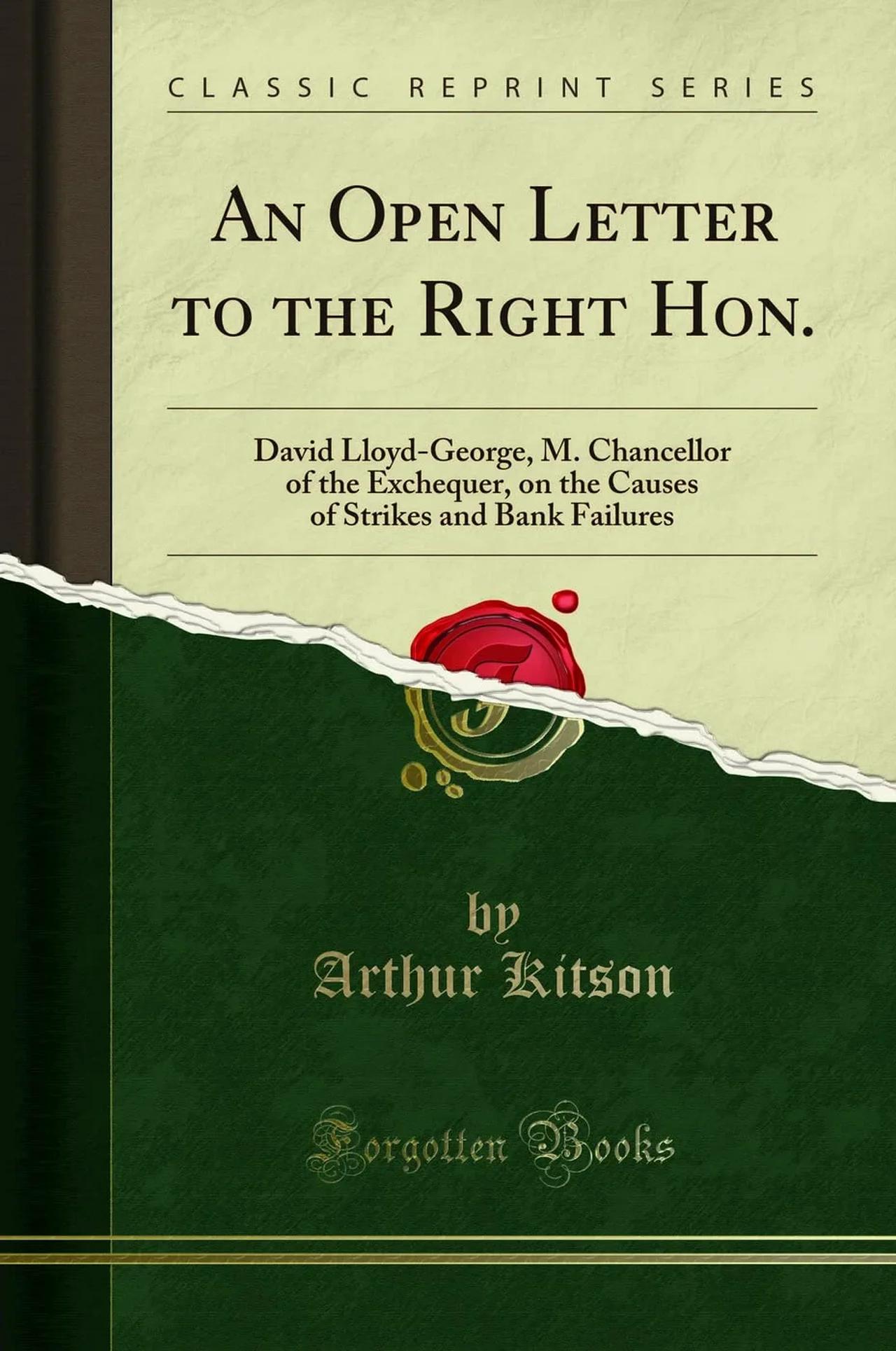 An Open Letter To The Right Hon. David Lloyd-George, M.P. by Arthur Kitson