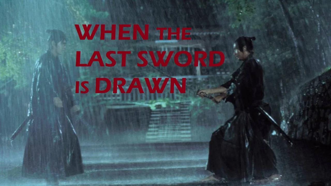 When the Last Sword is Drawn (Subtitled, 2002) dir. Yojiro Takita