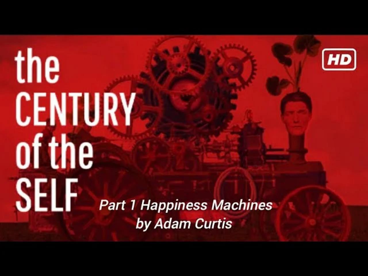 The Century of the Self - Part 1- 'Happiness Machines' Adam Curtis (2016)