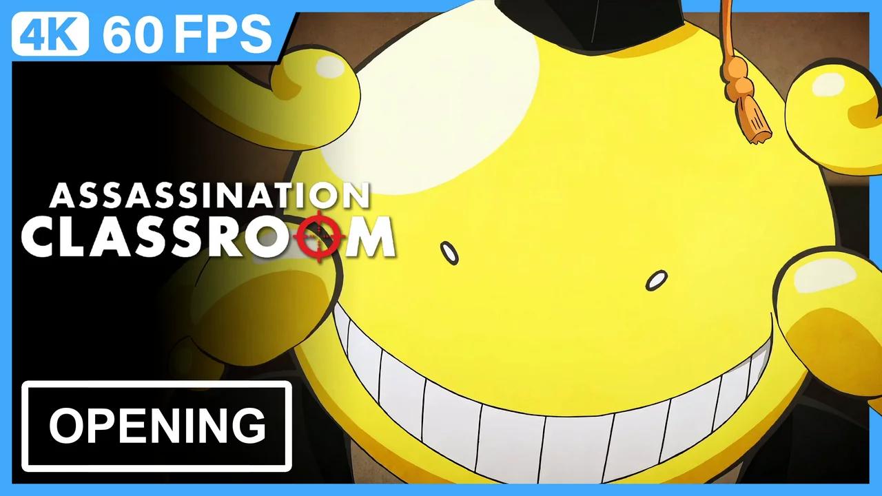 Assassination Classroom Opening | Creditless | 4K 60FPS Remastered