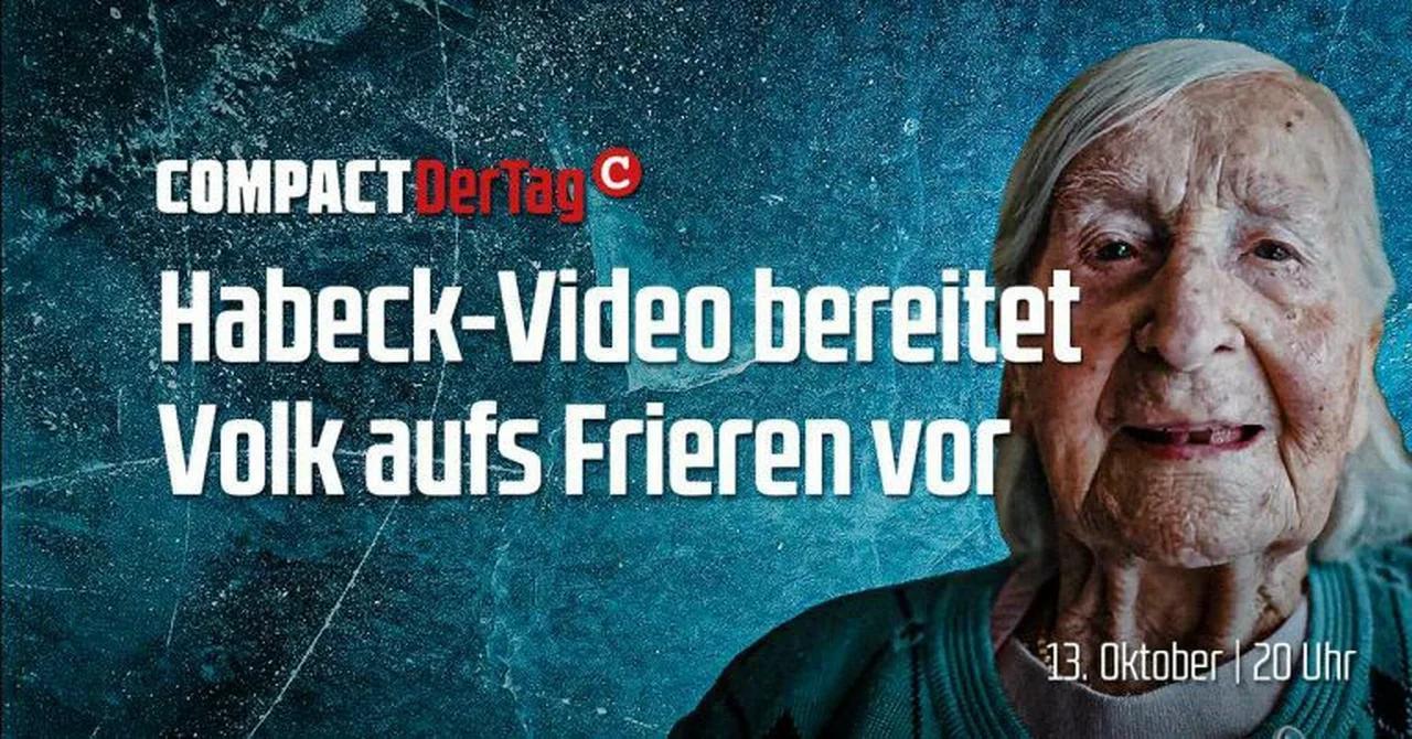 COMPACT.Der Tag: Propaganda: Habeck-Video bereitet Volk aufs Frieren vor