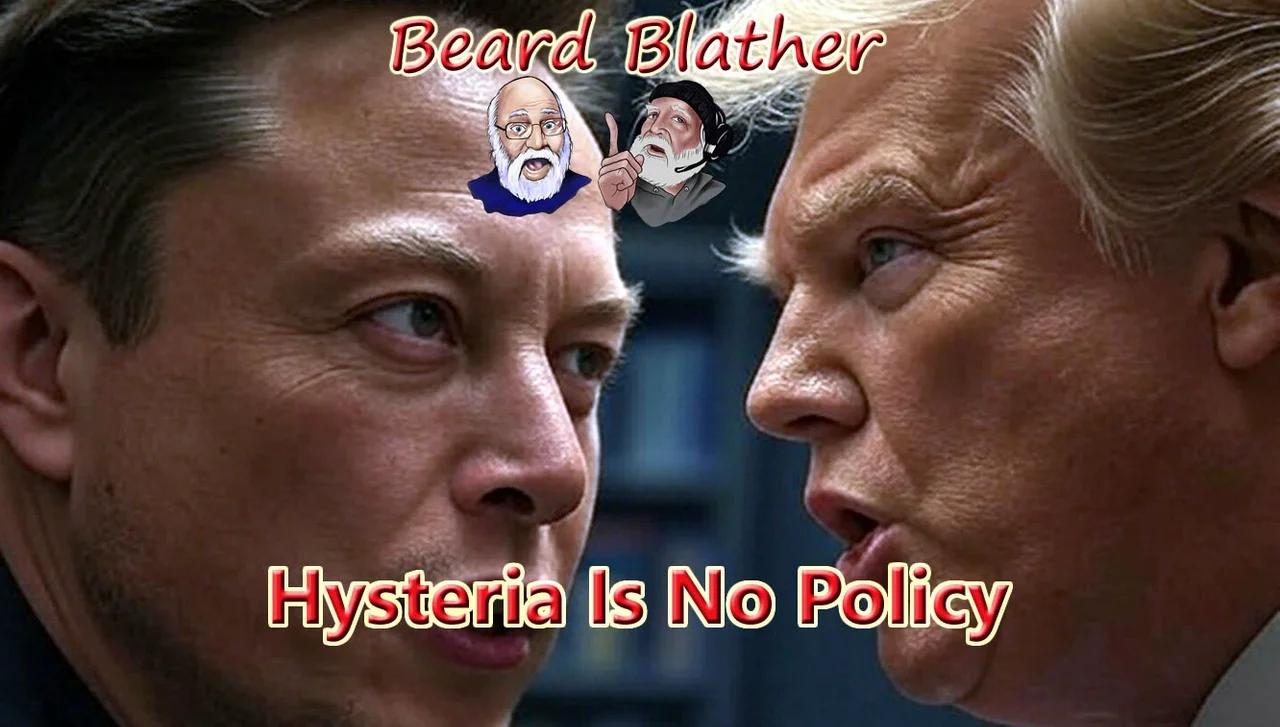 Beard Blather 275: Hysteria Is No Policy.