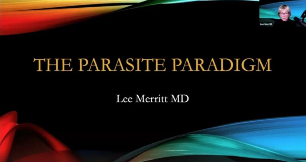 Dr Lee Merritt - The Parasite Paradigm Protocol The Science and Story ...