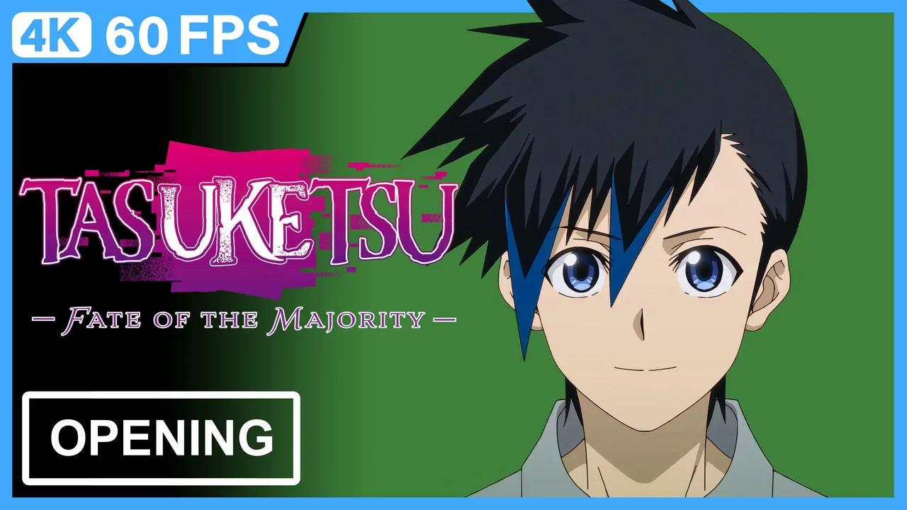 Tasuuketsu Opening | Creditless | 4K 60FPS Remastered