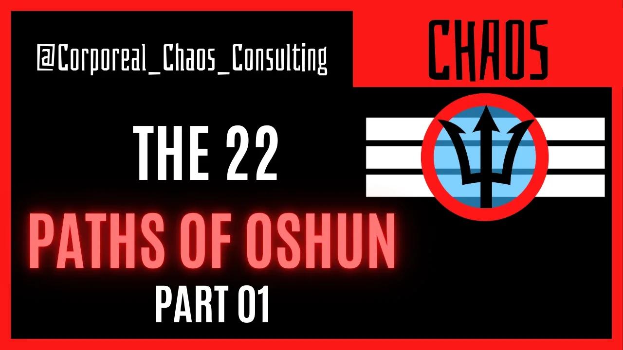 The 22 Paths Of Oshun PT.01
