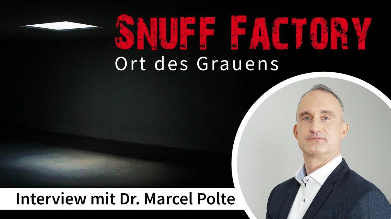 Snuff Factory – Ort des Grauens (Interview mit Dr. Marcel Polte) | www ...