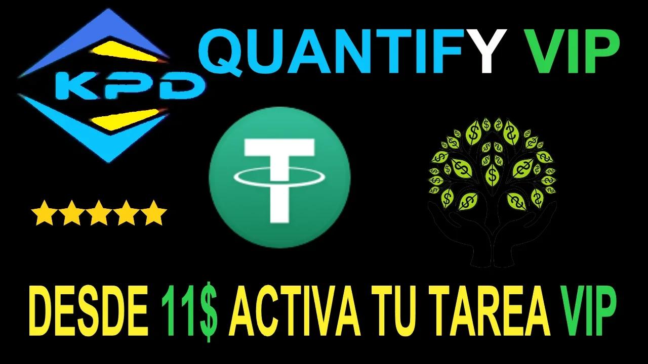 KPDUE QUANTIFY VIP ACTIVATE VIP ONLY 11$ START CLAIM NOW USDT NO LIMITS!