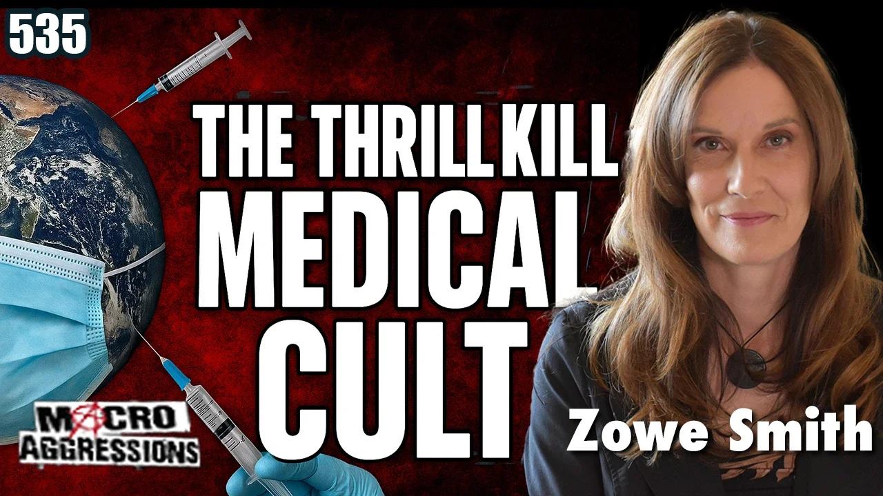 #535: The Thrill Kill Medical Cult | Zowe Smith (Clip)