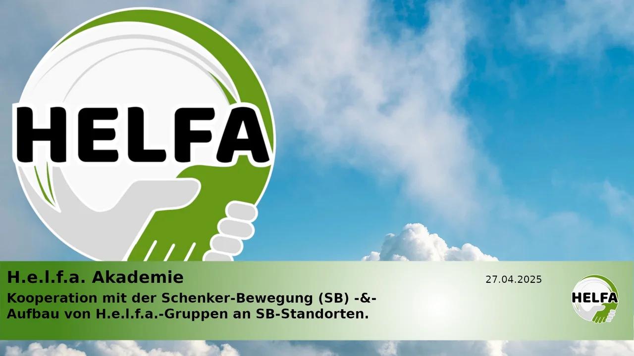 Kooperation mit der Schenker-Bewegung (SB) -&- Aufbau von H.e.l.f.a ...
