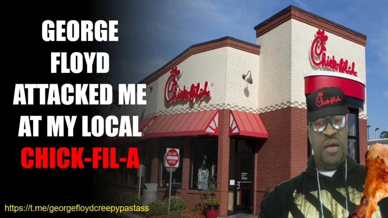 George Floyd attacked me at my local Chick-fil-A - George Floyd ...