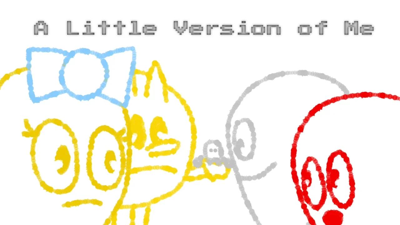 A Little version of me