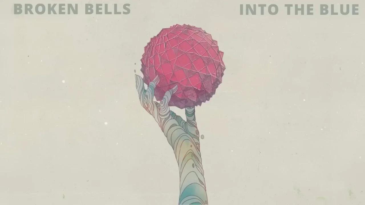 BROKEN BELLS - Into the Blue [FULL ALBUM, INDIE ROCK DUO, 2022]