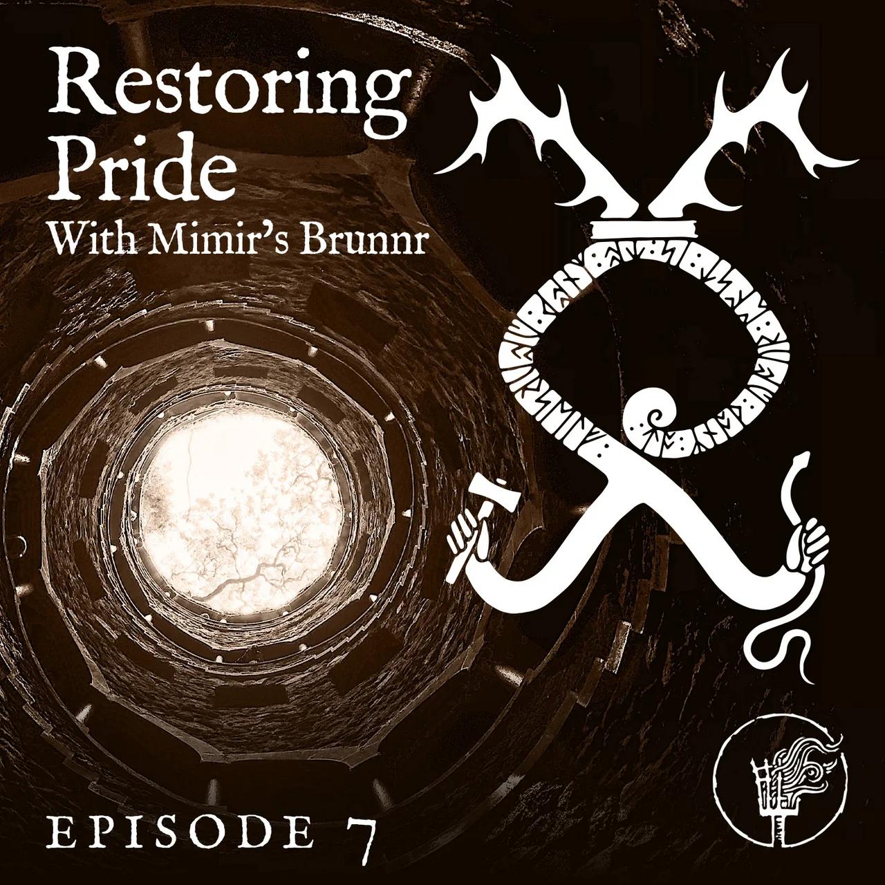 The Fyrgen Podcast - Episode 7: Restoring Pride with Mimir's Brunnr