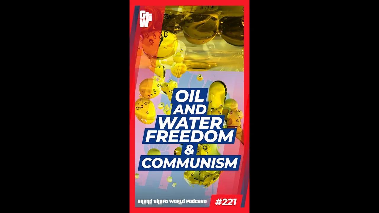 Oil and Water: Freedom & Communism | #GrandTheftWorld 221 (Short)
