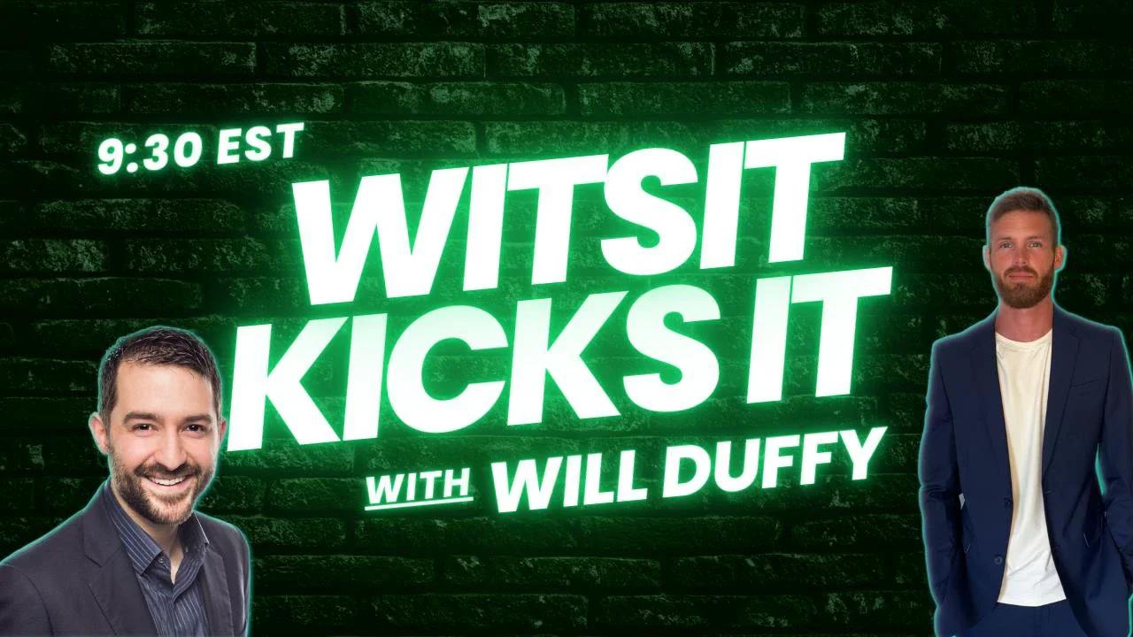 Witsit Kicks It w/ Will Duffy