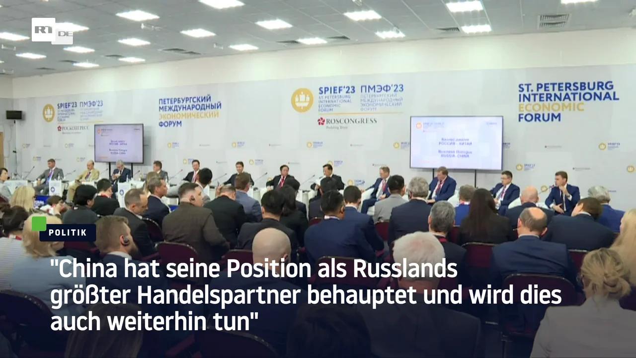 "China hat seine Position als Russlands größter Handelspartner behauptet und wird dies auch ...